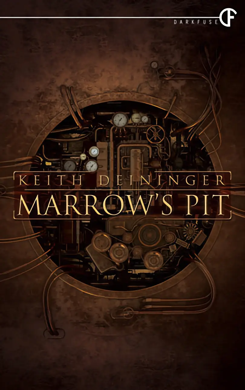 Marrow’s Pit by Keith Deininger - Shane Ryan Staley