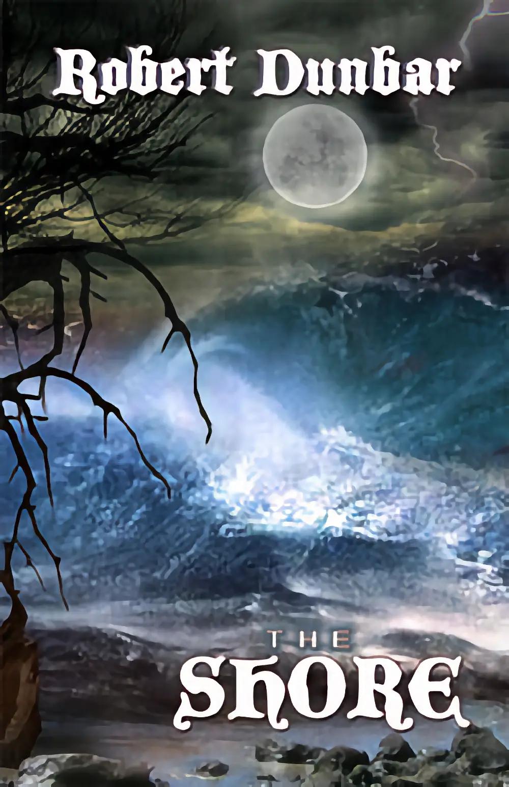 The Shore by Robert Dunbar - Shane Ryan Staley